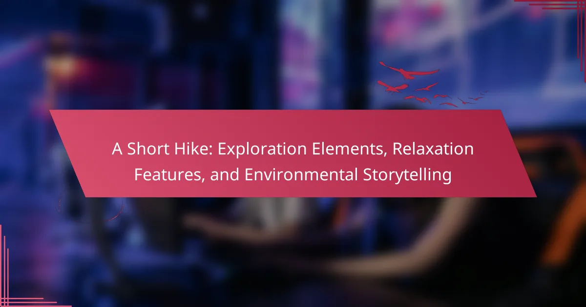 A Short Hike: Explore, Relax, and Experience Nature's Storytelling
